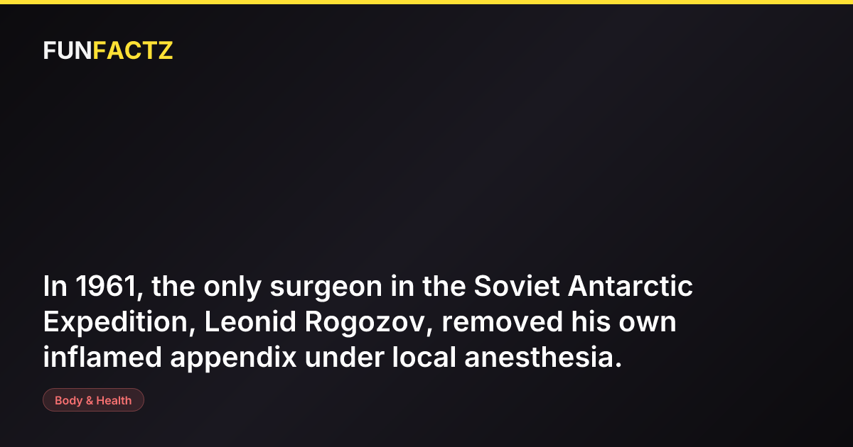 Soviet Doctor's Self-Appendectomy in Antarctica | Fun Facts
