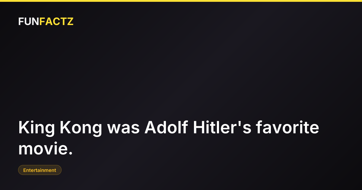 Debunked: King Kong: Hitler's Favorite Movie? Debunking the Myth