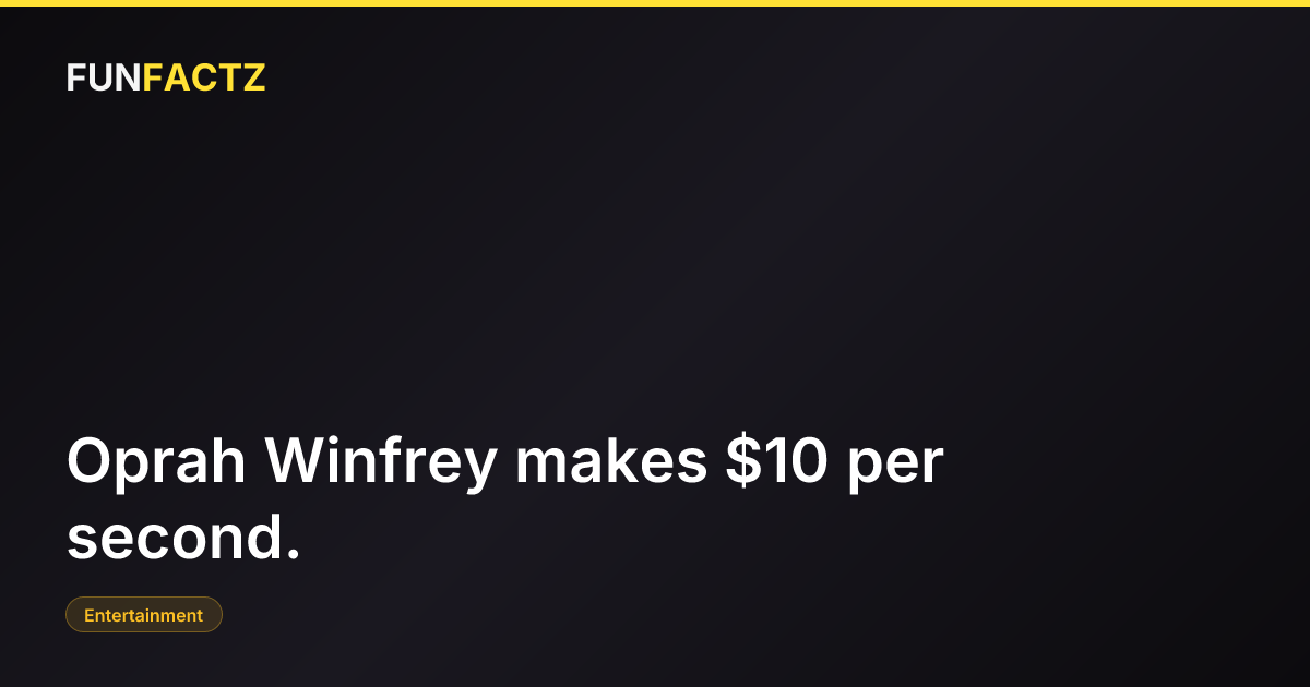 Did Oprah Make $10 Per Second? The Truth | Fun Facts