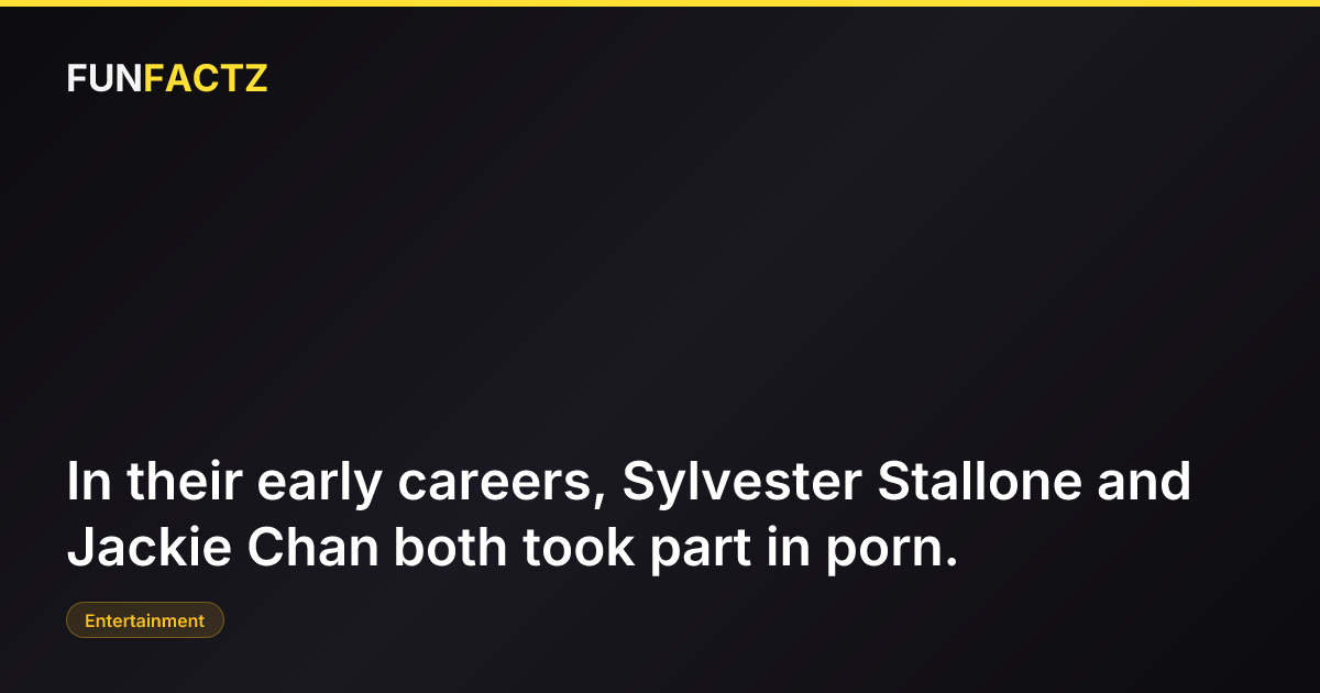 Stallone and Jackie Chan's Adult Film Pasts | Fun Facts