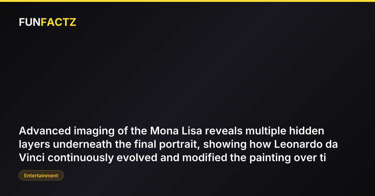 The Mona Lisa's Hidden Layers | Fun Facts