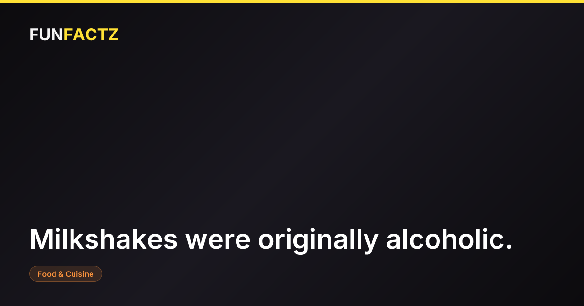The Alcoholic Origins of Milkshakes | Fun Facts