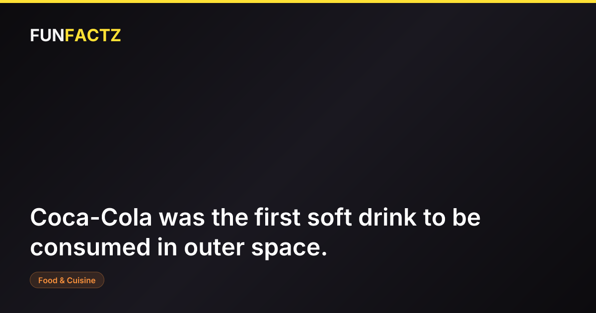 Coca-Cola Was The First Soft Drink in Space | Fun Facts