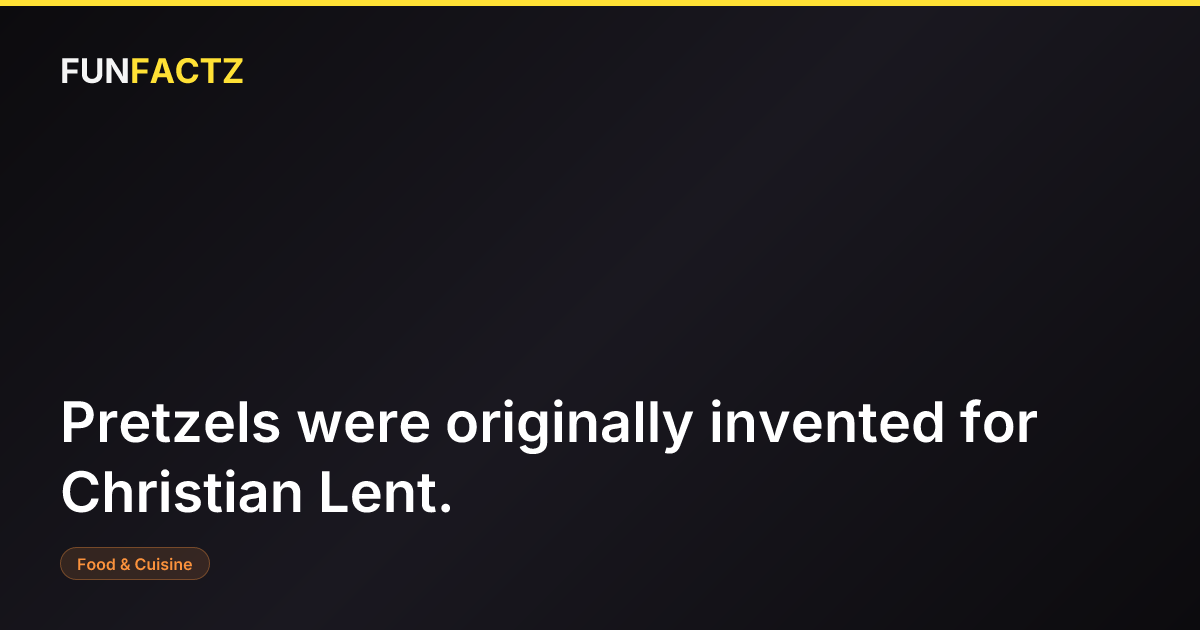 Pretzels Were Invented for Christian Lent | Fun Facts