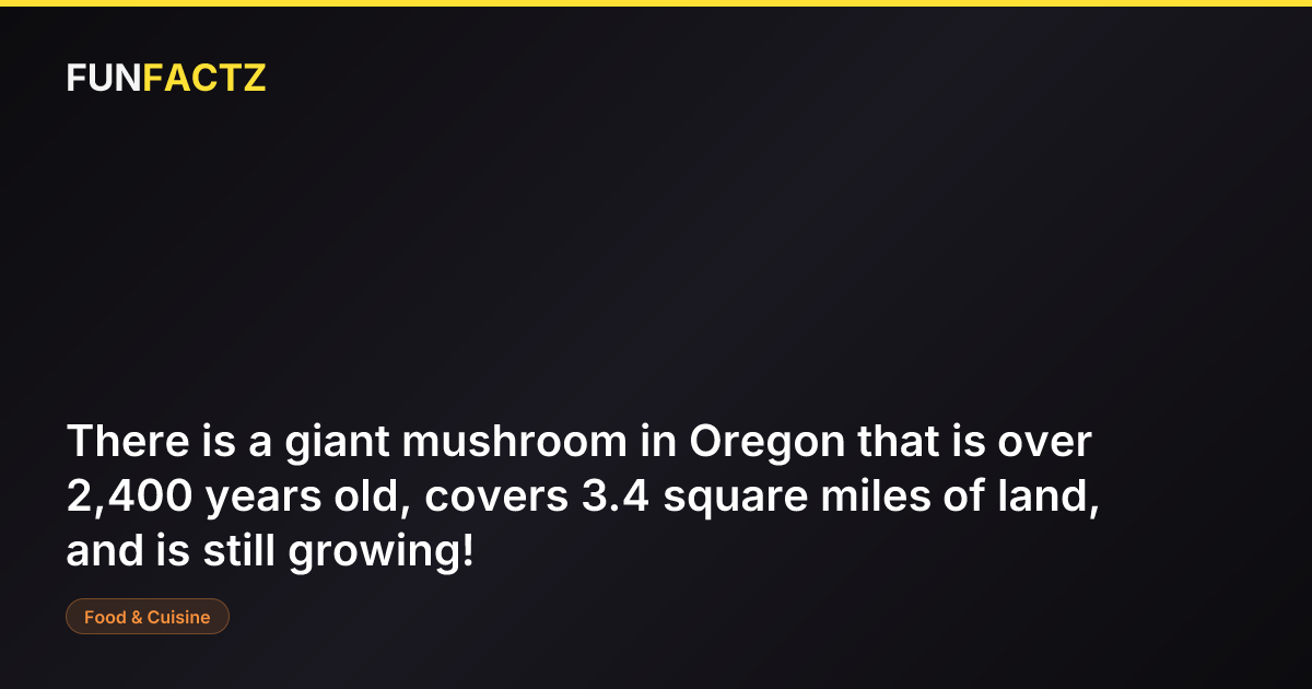 Oregon's Humongous Fungus: World's Largest Organism | Fun Facts