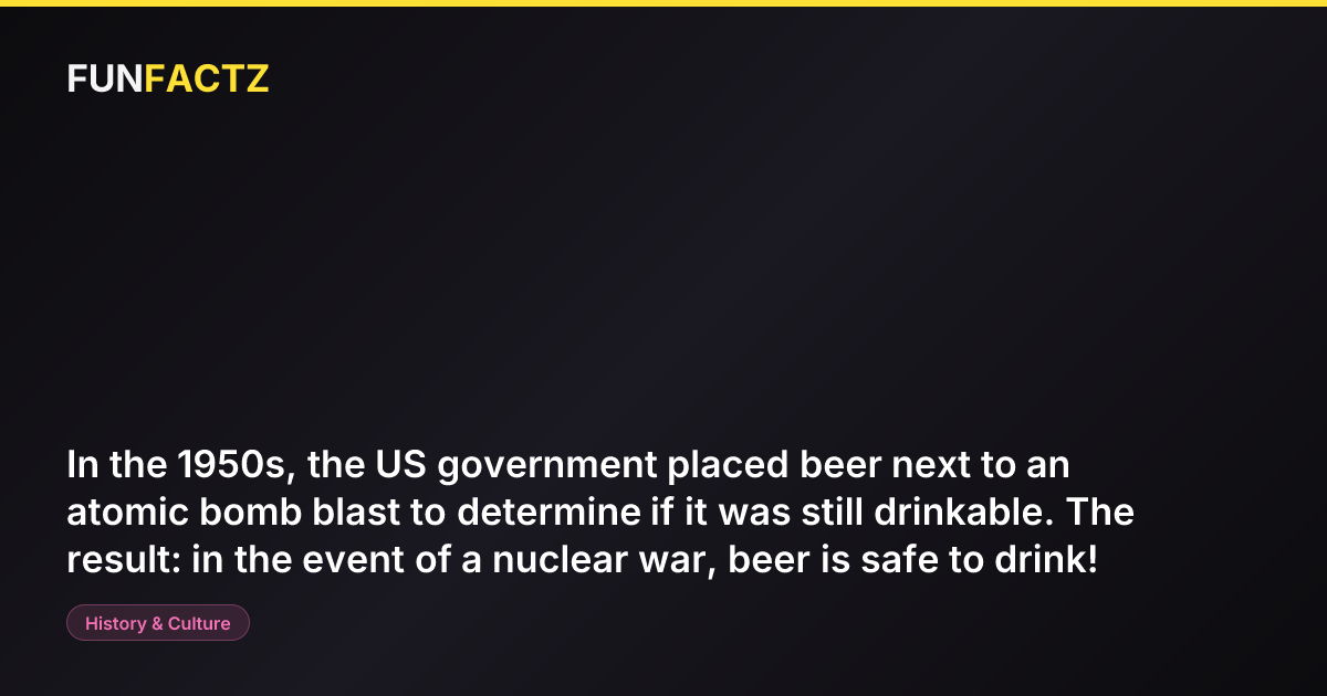 Atomic Beer Test 1955 | Fun Facts