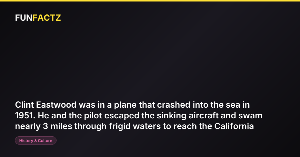 Clint Eastwood Plane Crash Survival Story | Fun Facts