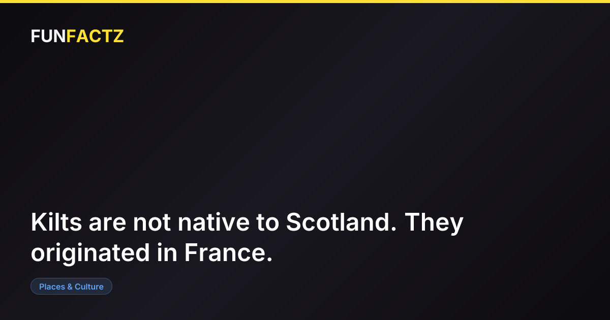 Debunked: Kilts Origins: French or Scottish? | Fun Facts