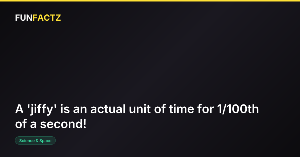 Is a Jiffy a Real Unit of Time? | Fun Facts