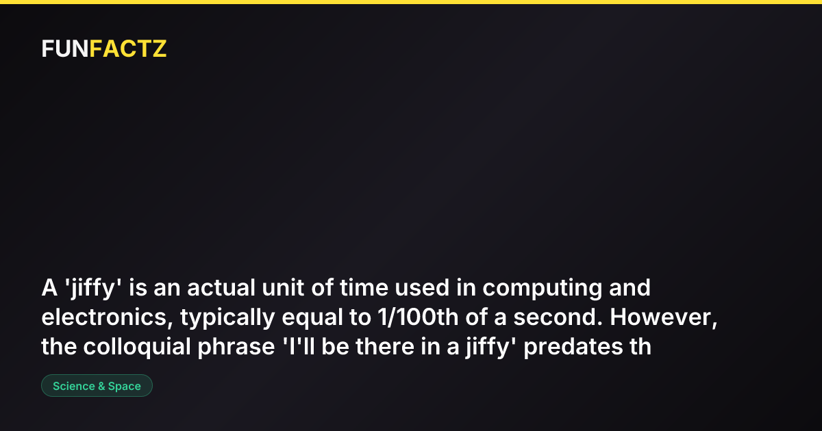 A Jiffy Is an Actual Unit of Time | Fun Facts