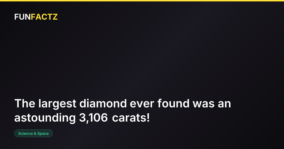 The Cullinan Diamond: Earth's Largest | Fun Facts