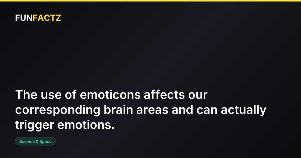 Emoticons Trigger Real Brain Activity & Emotions | Fun Facts